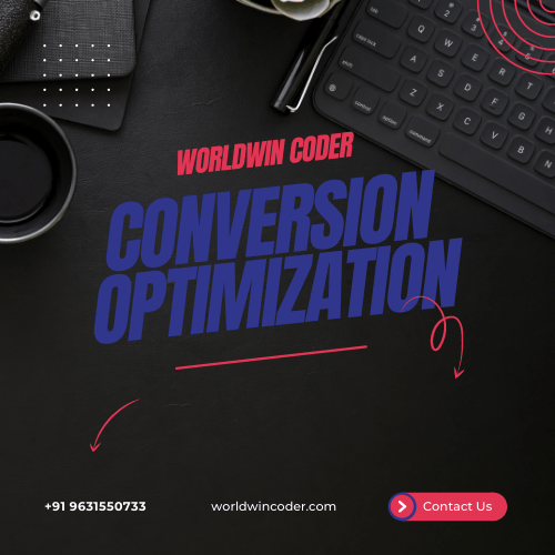 Conversion Optimization - Rate Optimization - WorldWin Coder