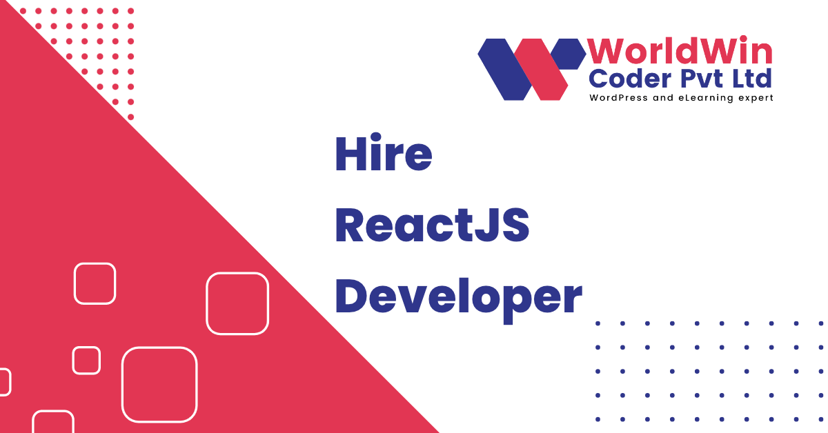 ReactJS Developers Hiring - Expert - WorldWin Coder ReactJS Developers Hiring - Expert - WorldWin Coder